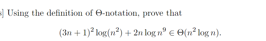 Solved Using the definition of Θ-notation, prove that | Chegg.com