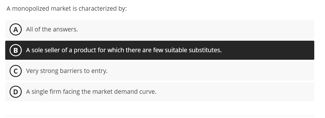 Solved A monopolized market is characterized by:All of the | Chegg.com