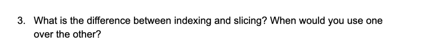 Solved 3. What is the difference between indexing and | Chegg.com