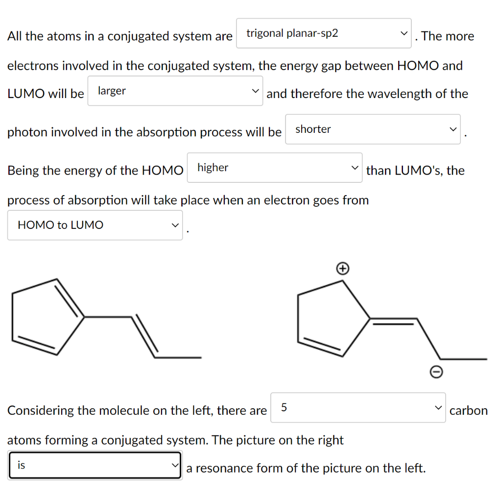 Solved All the atoms in a conjugated system are . The more | Chegg.com