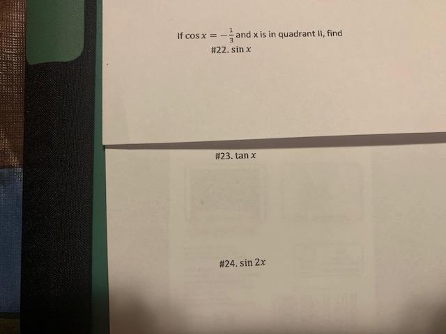 Solved If cosx=−31 and x is in quadrant II, find \#22. sinx | Chegg.com