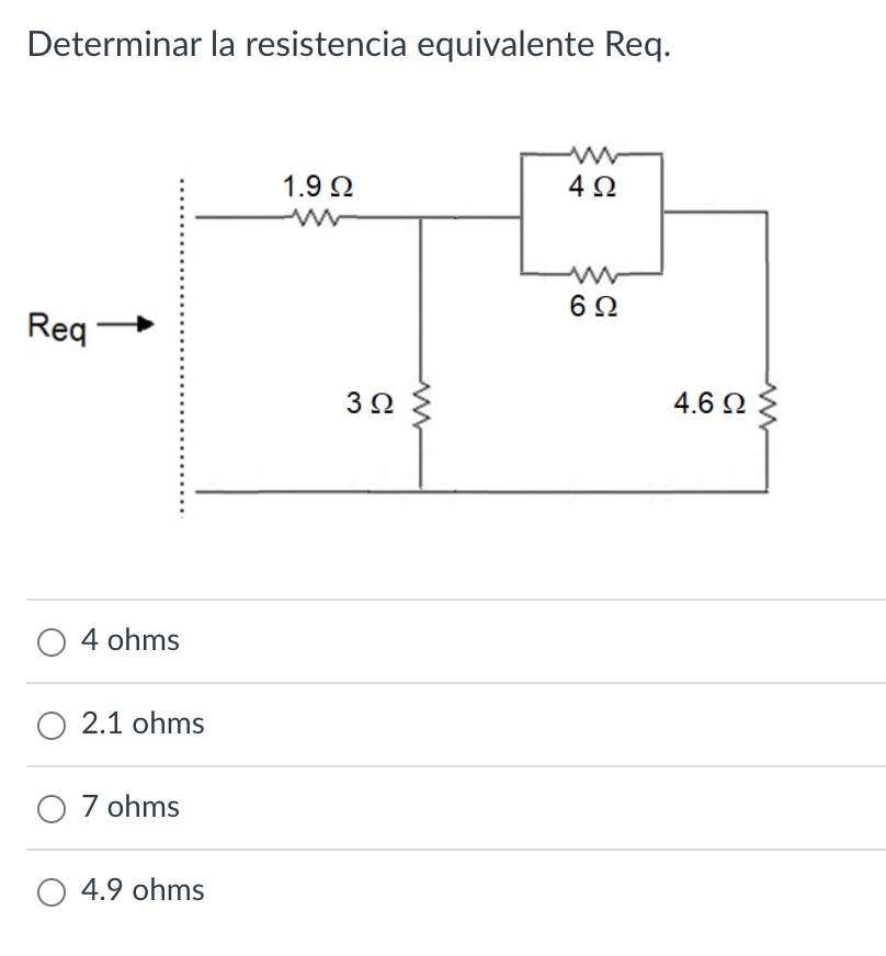 Solved Determinar la resistencia equivalente Req. 4 ohms 2.1 | Chegg.com