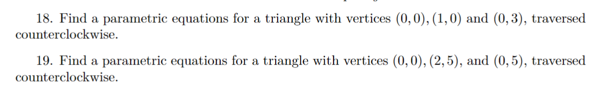 Solved 18. Find a parametric equations for a triangle with | Chegg.com