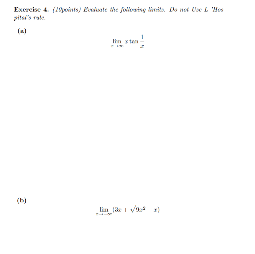 Solved Exercise 4. (10points) Evaluate the following limits. | Chegg.com