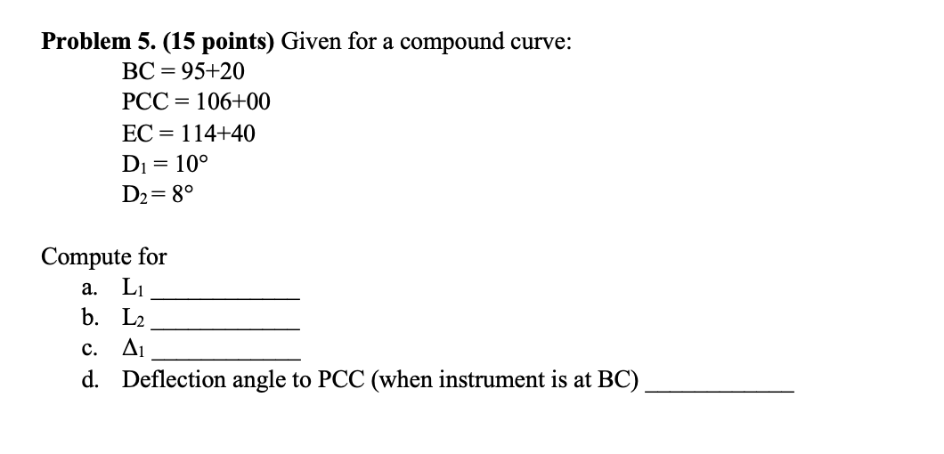 Solved Problem 5. (15 points) Given for a compound curve: | Chegg.com