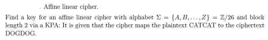 Solved = = Affine linear cipher. Find a key for an affine | Chegg.com