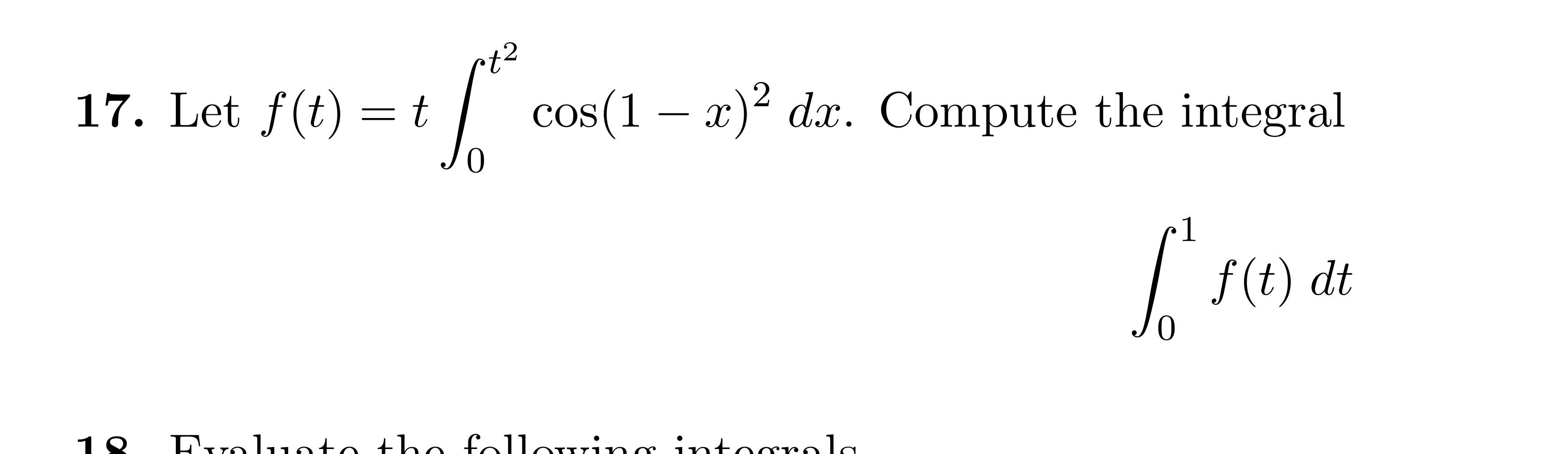 Solved 17. Let f(t)=t∫0t2cos(1−x)2dx. Compute the integral | Chegg.com