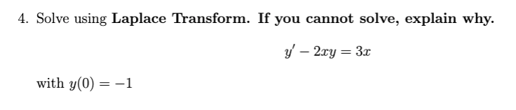 Solved 4. Solve using Laplace Transform. If you cannot | Chegg.com