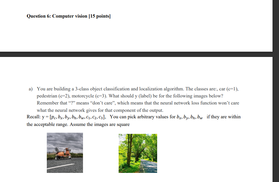 Solved Question 6: Computer vision [15 points] a) You are | Chegg.com