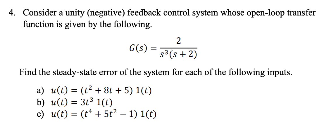 Solved Consider a unity (negative) ﻿feedback control system | Chegg.com