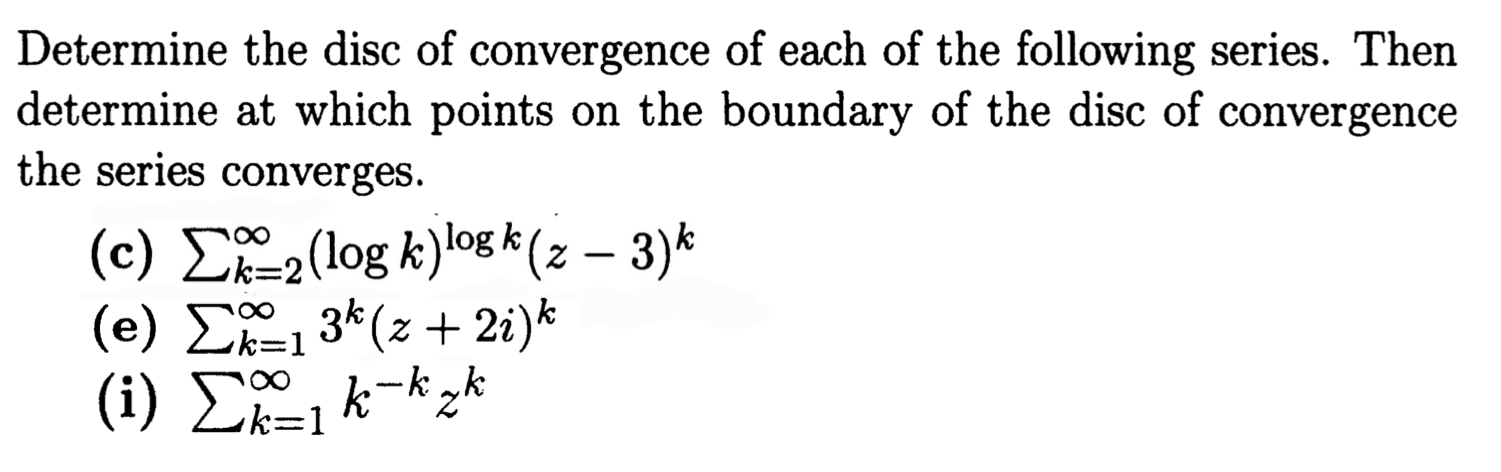 Solved Determine the disc of convergence of each of the | Chegg.com
