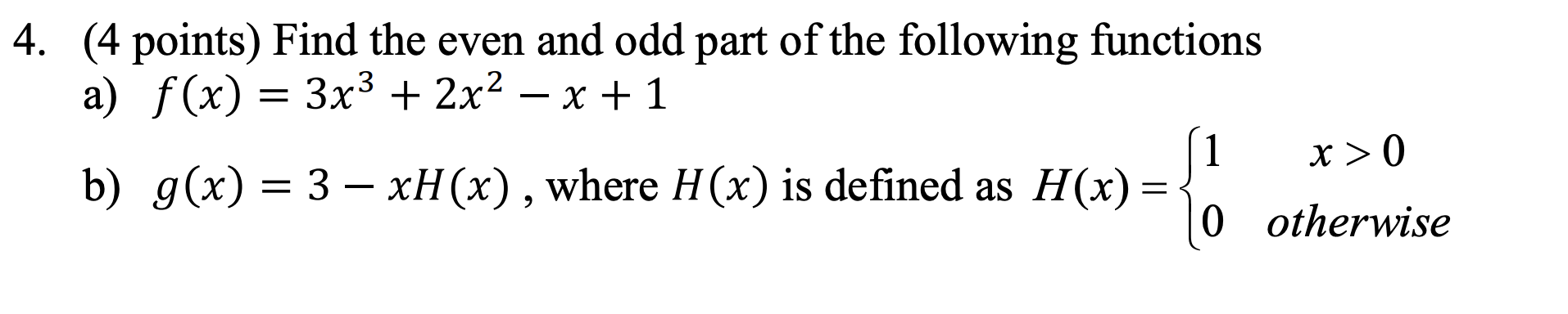 (4 ﻿points) ﻿Find the even and odd part of the | Chegg.com
