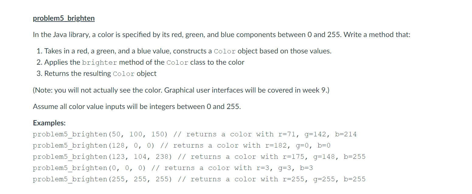 Solved problem5 brighten In the Java library, a color is | Chegg.com