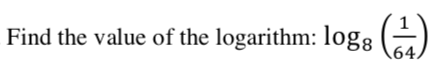 Solved Find the value of the logarithm: log: (a) | Chegg.com