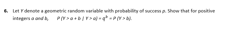 Solved 6. Let Y denote a geometric random variable with | Chegg.com