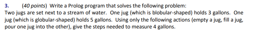 Solved 3. (40 points) Write a Prolog program that solves the | Chegg.com