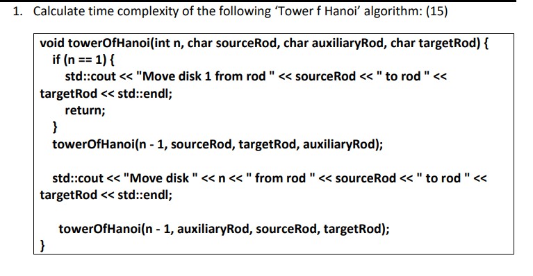 Solved void towerOfHanoi(int n, char sourceRod, char | Chegg.com