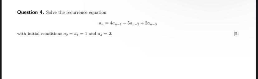 Solved Solve the recurrence equation an = 4an−1 − | Chegg.com