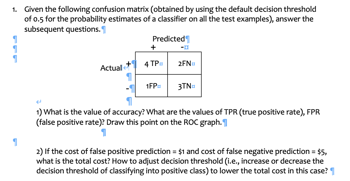 1. Given the following confusion matrix (obtained by | Chegg.com