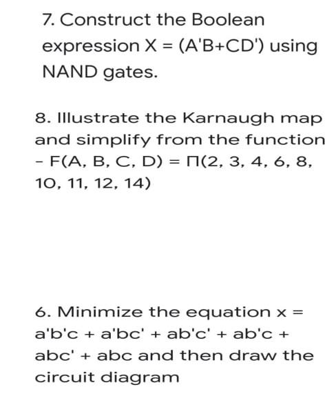 Solved 7. Construct the Boolean expression X = (A'B+CD') | Chegg.com