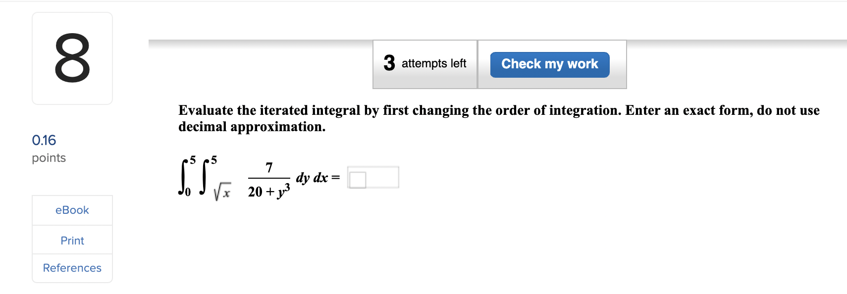Solved Evaluate the iterated integral. Enter an exact | Chegg.com