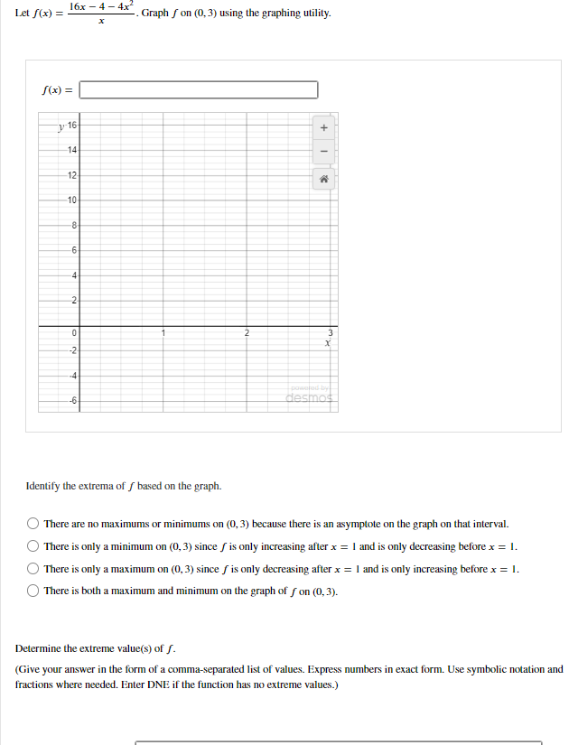 Solved Let f(x)=x16x−4−4x2. Graph f on (0,3) using the | Chegg.com