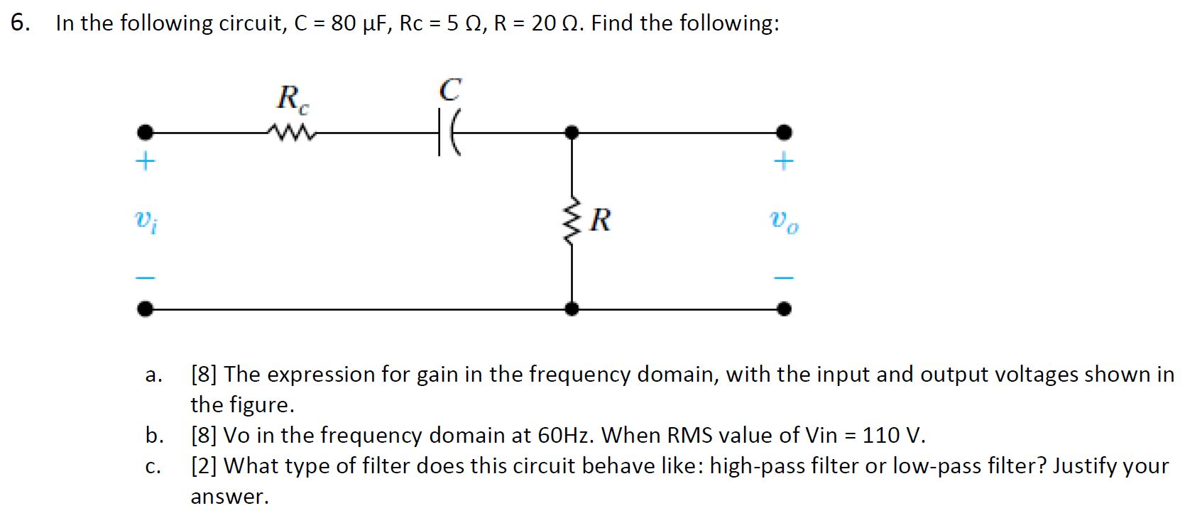 Solved 6. In the following circuit, C = 80 uF, Rc = 5 12, R | Chegg.com