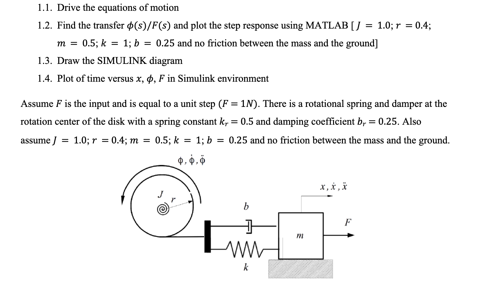Solved 1.1. Drive the equations of motion 1.2. Find the | Chegg.com