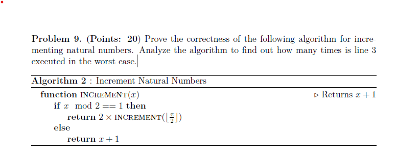 Solved Problem 9. (Points: 20) Prove the correctness of the | Chegg.com