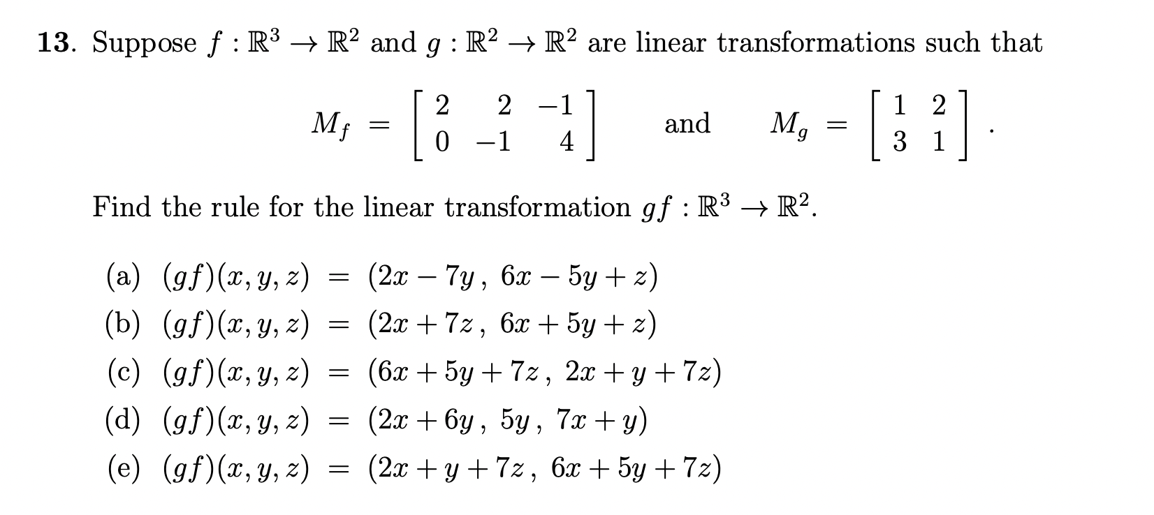 Solved 13. Suppose f : R3 → R2 and g: R2 + R2 are linear | Chegg.com