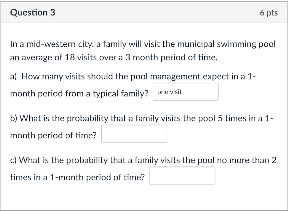 Solved Question 3 6 pts In a mid-western city, a family will | Chegg.com