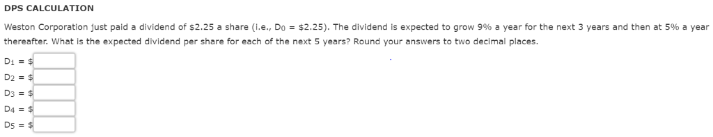 Solved DPS CALCULATION Weston Corporation just paid a | Chegg.com