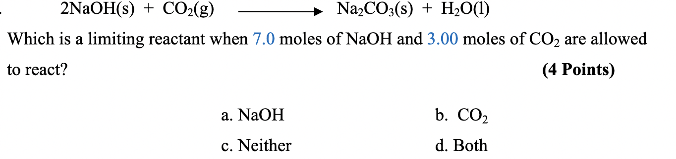 Solved 2NaOH(s)+CO2( g) Na2CO3( s)+H2O(l) Which is a | Chegg.com