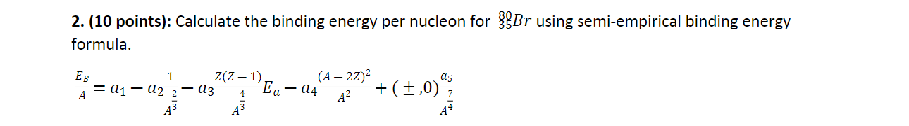 Solved 2. (10 points): Calculate the binding energy per | Chegg.com