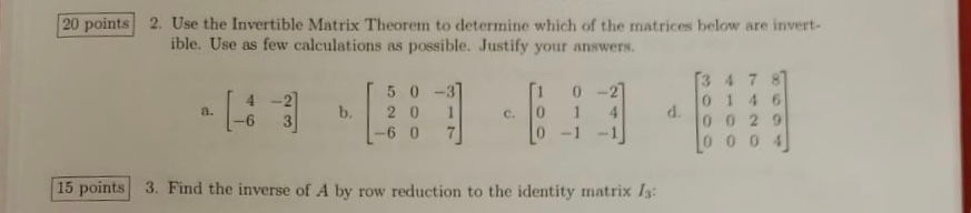 Solved 20 points 2. Use the Invertible Matrix Theorem to | Chegg.com
