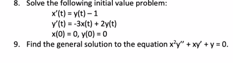 Solved 8. Solve the following initial value problem: x'(t) = | Chegg.com