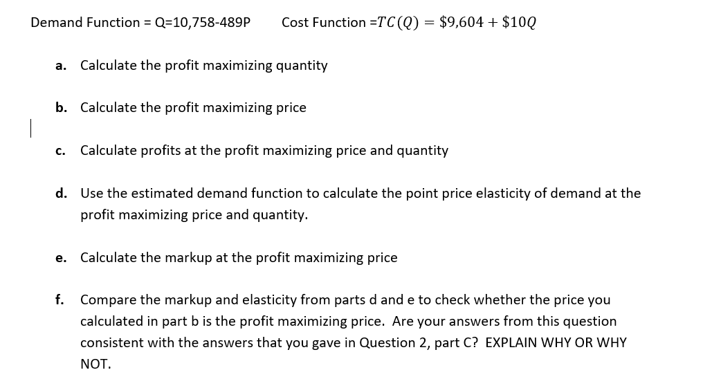 Solved Demand Function =Q=10,758−489P Cost Function | Chegg.com
