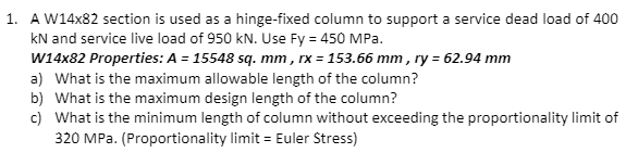Solved 1. A W14x82 section is used as a hinge-fixed column | Chegg.com