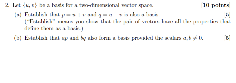 Solved 2. Let {u,v} be a basis for a two-dimensional vector | Chegg.com