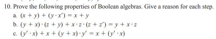 Solved 10. Prove the following properties of Boolean | Chegg.com