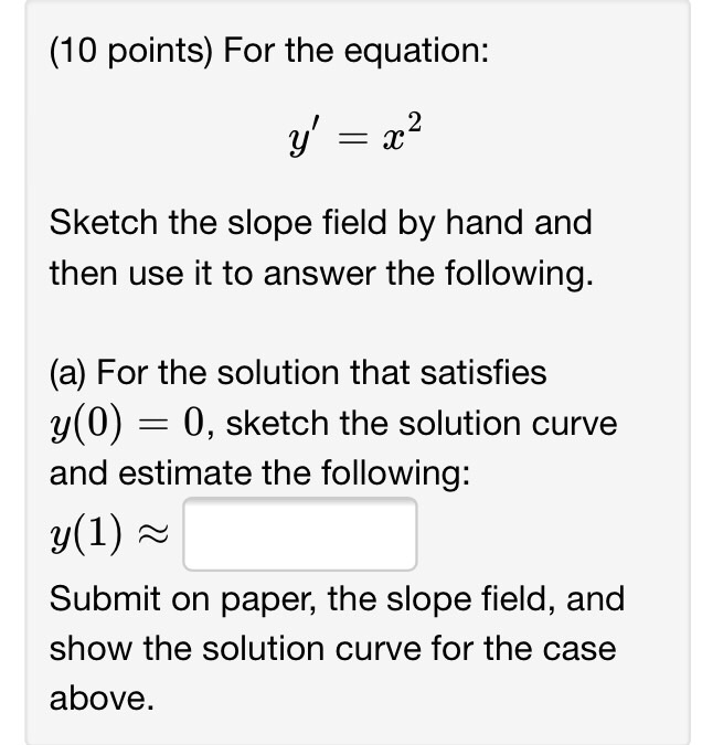 Solved For the equation: y' = x^2 Sketch the slope field | Chegg.com