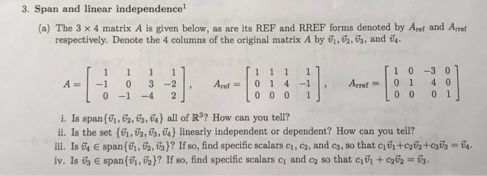 Solved 3. Span and linear independence (a) The 3 x 4 matrix | Chegg.com