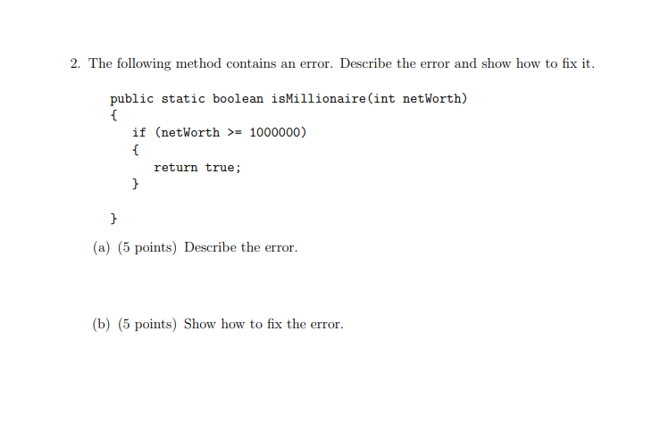 Solved 2 The Following Method Contains An Error Describe 