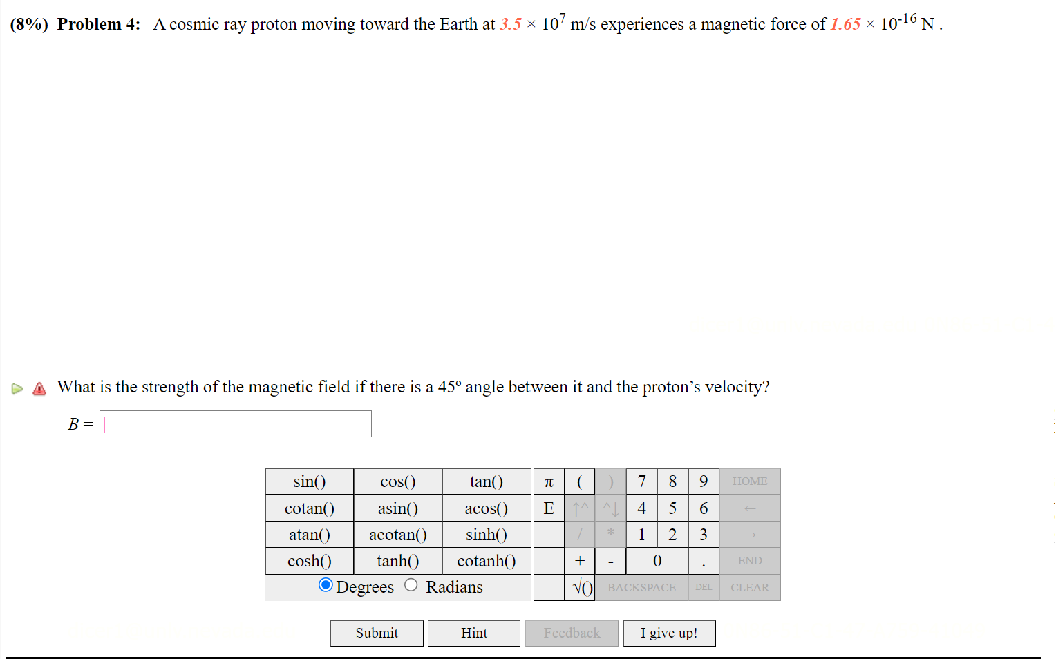 Solved (8%) ﻿Problem 4: A cosmic ray proton moving toward | Chegg.com