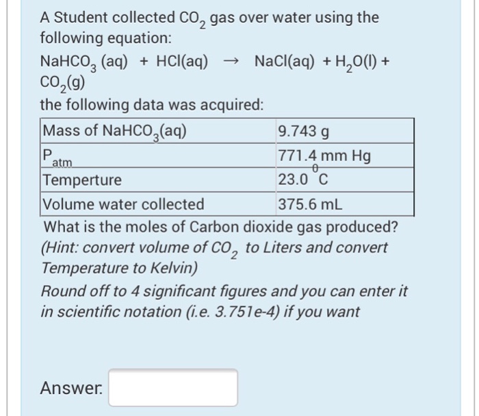 Solved A Student collected CO2 gas over water using the | Chegg.com