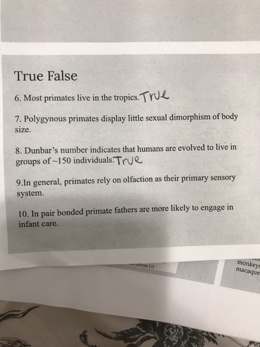 Solved True False 6. Most primates live in the tropics.Tru | Chegg.com