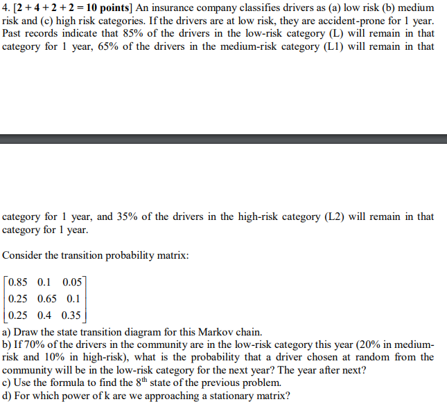 Solved 4. [2+4+2+2=10 points] An insurance company | Chegg.com