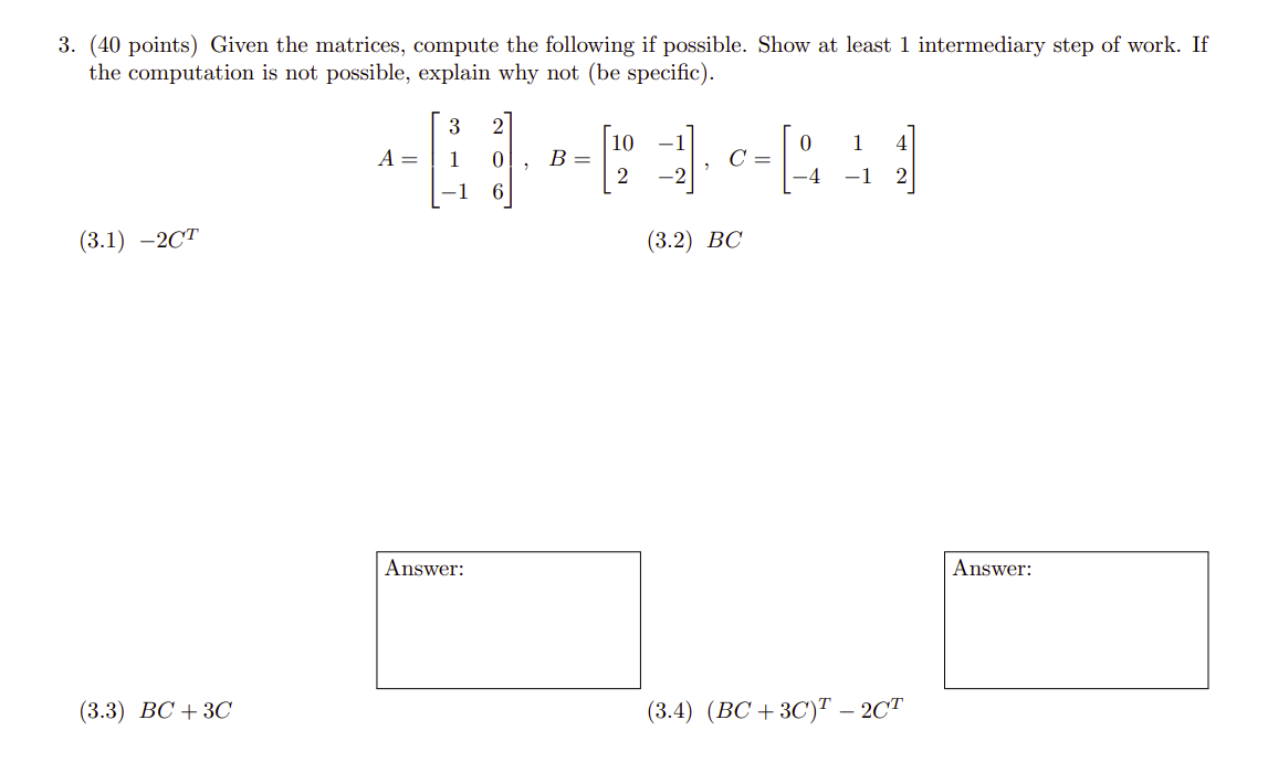 Solved 3. (40 points) Given the matrices, compute the | Chegg.com