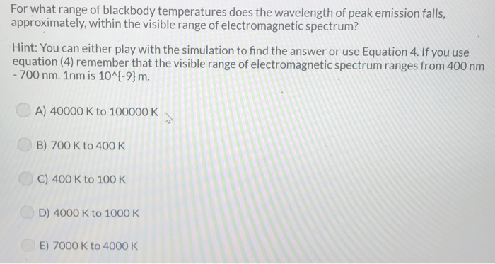 Solved For what range of blackbody temperatures does the | Chegg.com
