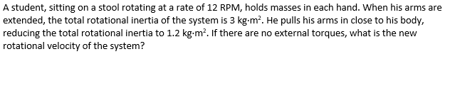 Solved A student, sitting on a stool rotating at a rate of | Chegg.com